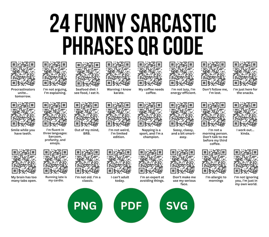24 Funny Sarcasm Messages QR Code Svg, Funny Slogans With QR CODE Png ...