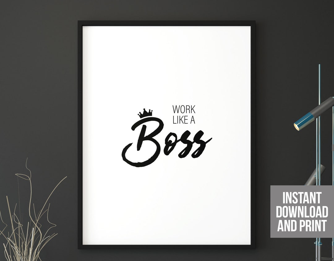 Work Like a Boss Motivational Quote Inspirational Quote - Etsy