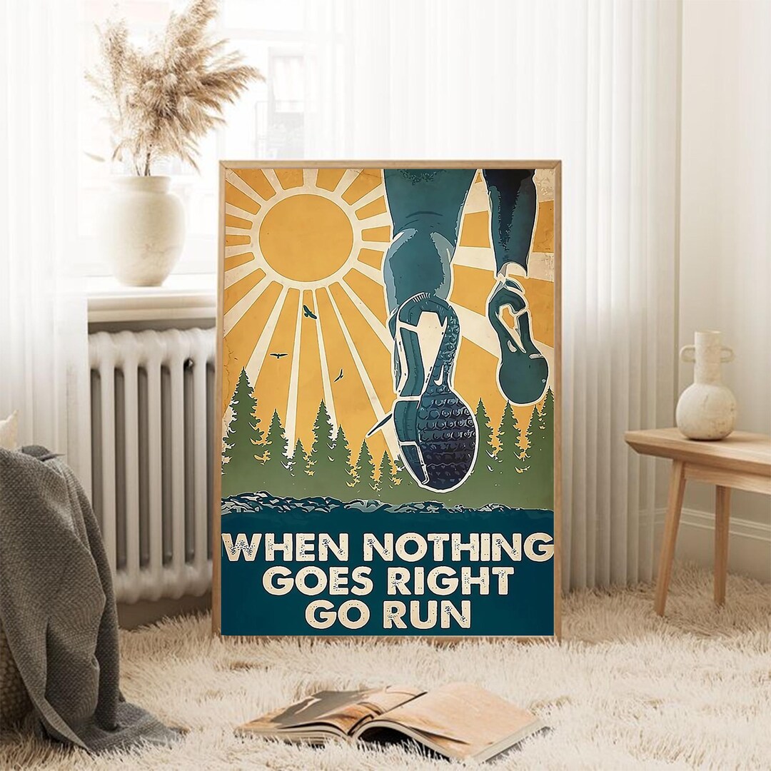 When Nothing is Right, Run Poster - Decorate Living Room, Study Room ...