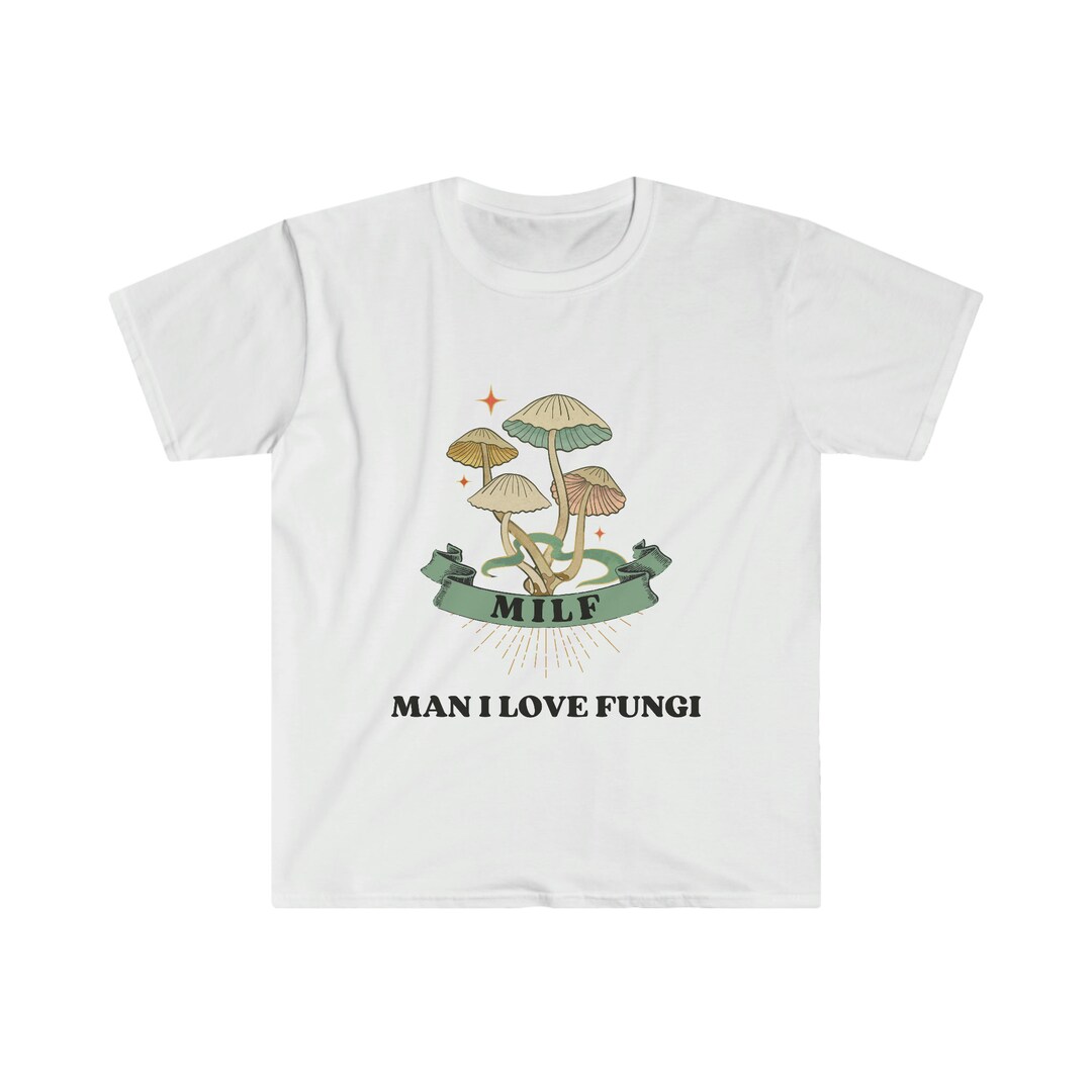 MILF Man I Love Fungi Shirt Regalo de amante de los hongos, Fun Fungi ...