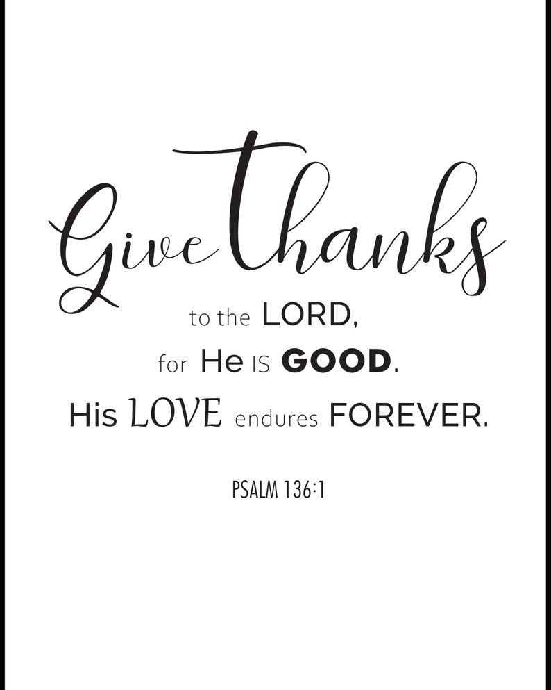 Give Thanks, PSALM 136:1, Bible Verse Wall Art, Scripture Quote ...