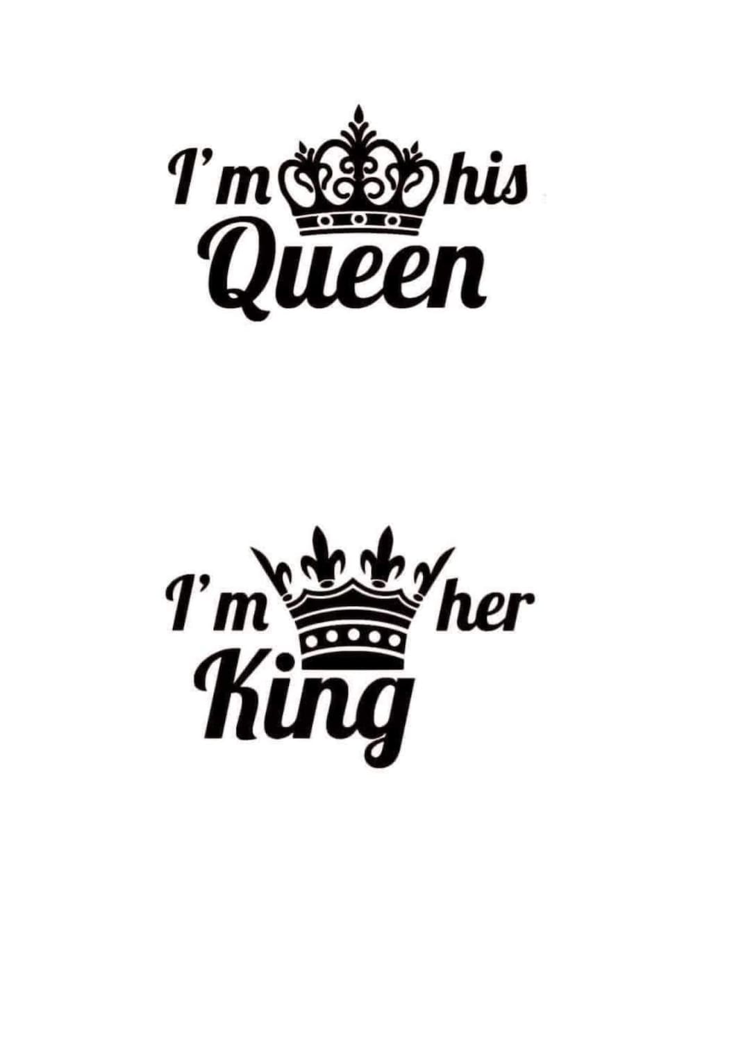 I’m His Queen, I’m Her King SVG & PNG File Instant Download, Couples ...