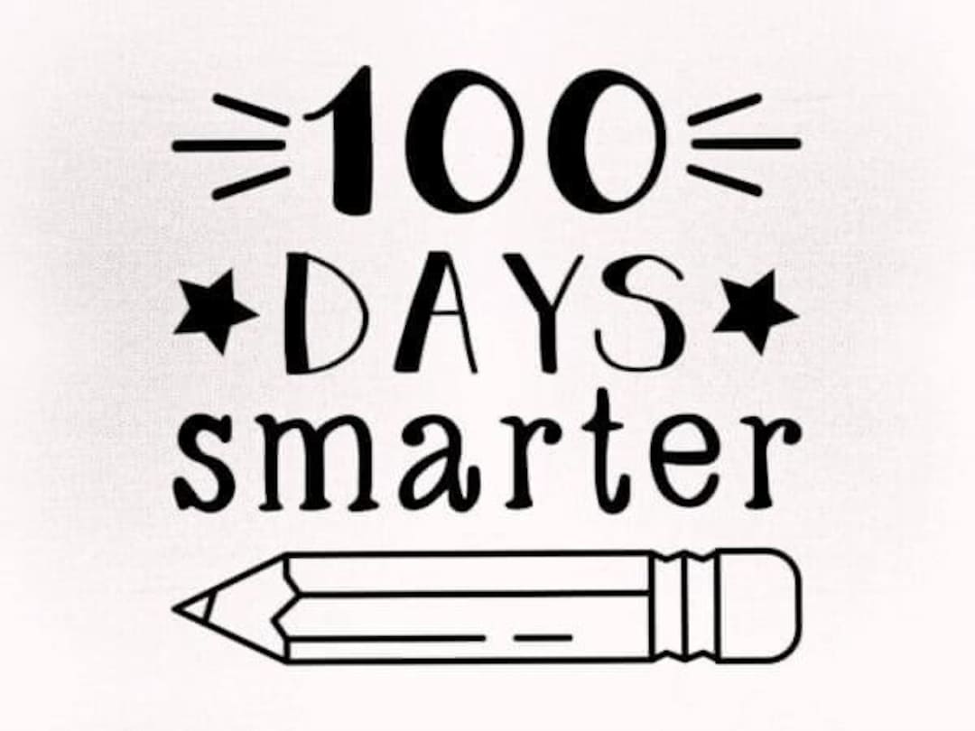 100 Days of School - 100 Days Smarter SVG File Instant Download, Fun ...