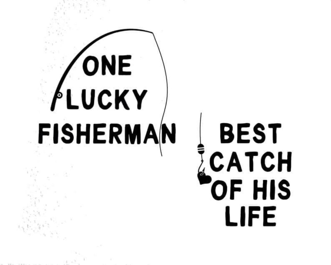 Best Catch of His Life SVG and PNG File Instant Download, Couples ...