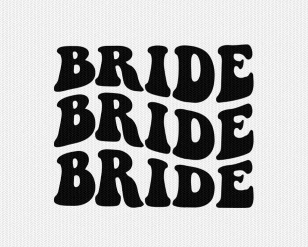 Bride SVG Wavy Font SVG Fiancé SVG Bride Svg Wedding Designs - Instant ...