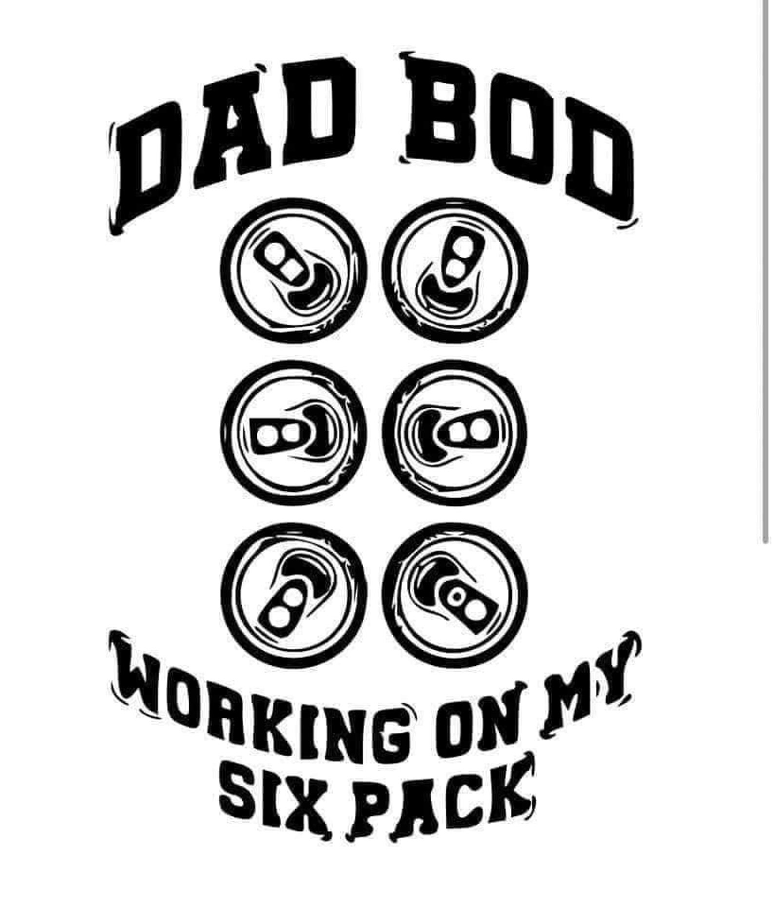 Dad Bod - Working on My 6 Pack SVG Instant Download, Funny Quotes Cut ...