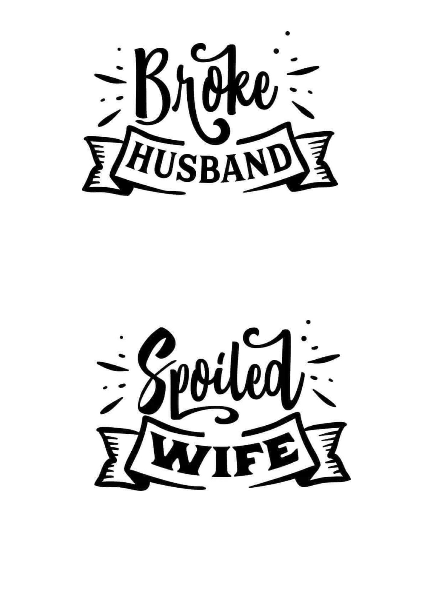 Broke Husband And Spoiled Wife Svg And Png File Instant Download Cute