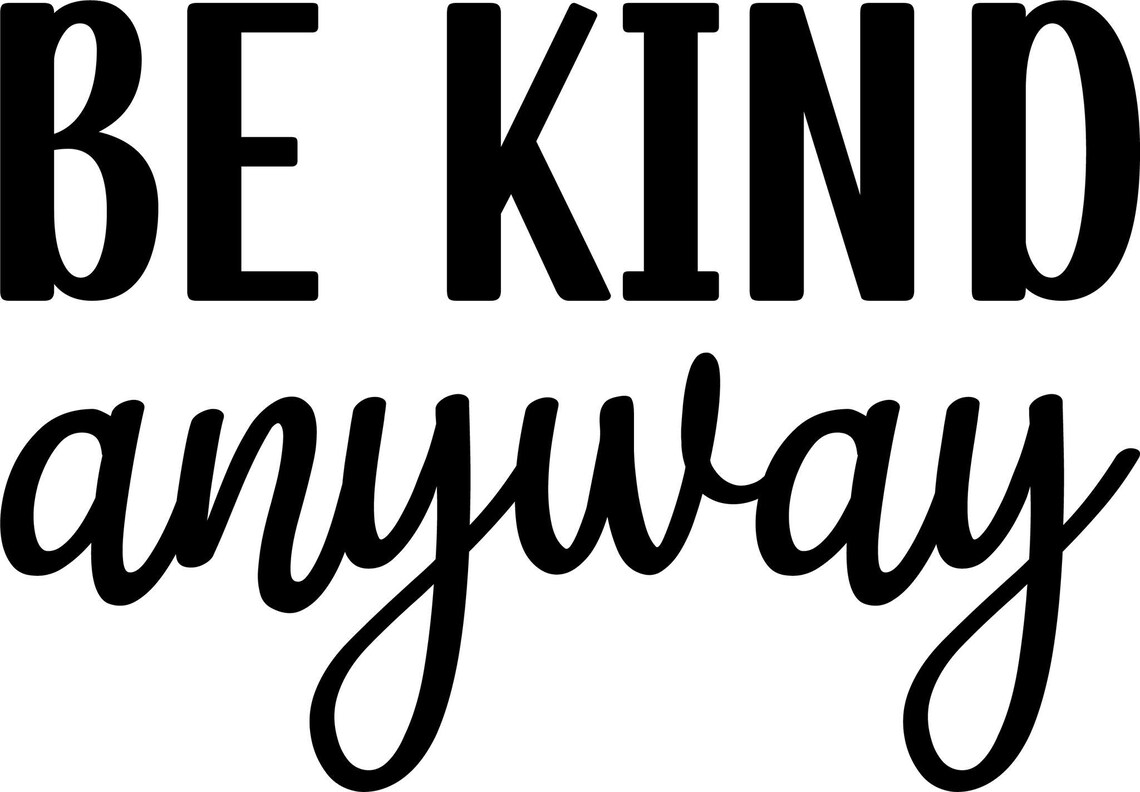 Pink Shirt Day SVG Kindness 2024 SVG Be Kind Anyway Instant Svg ...