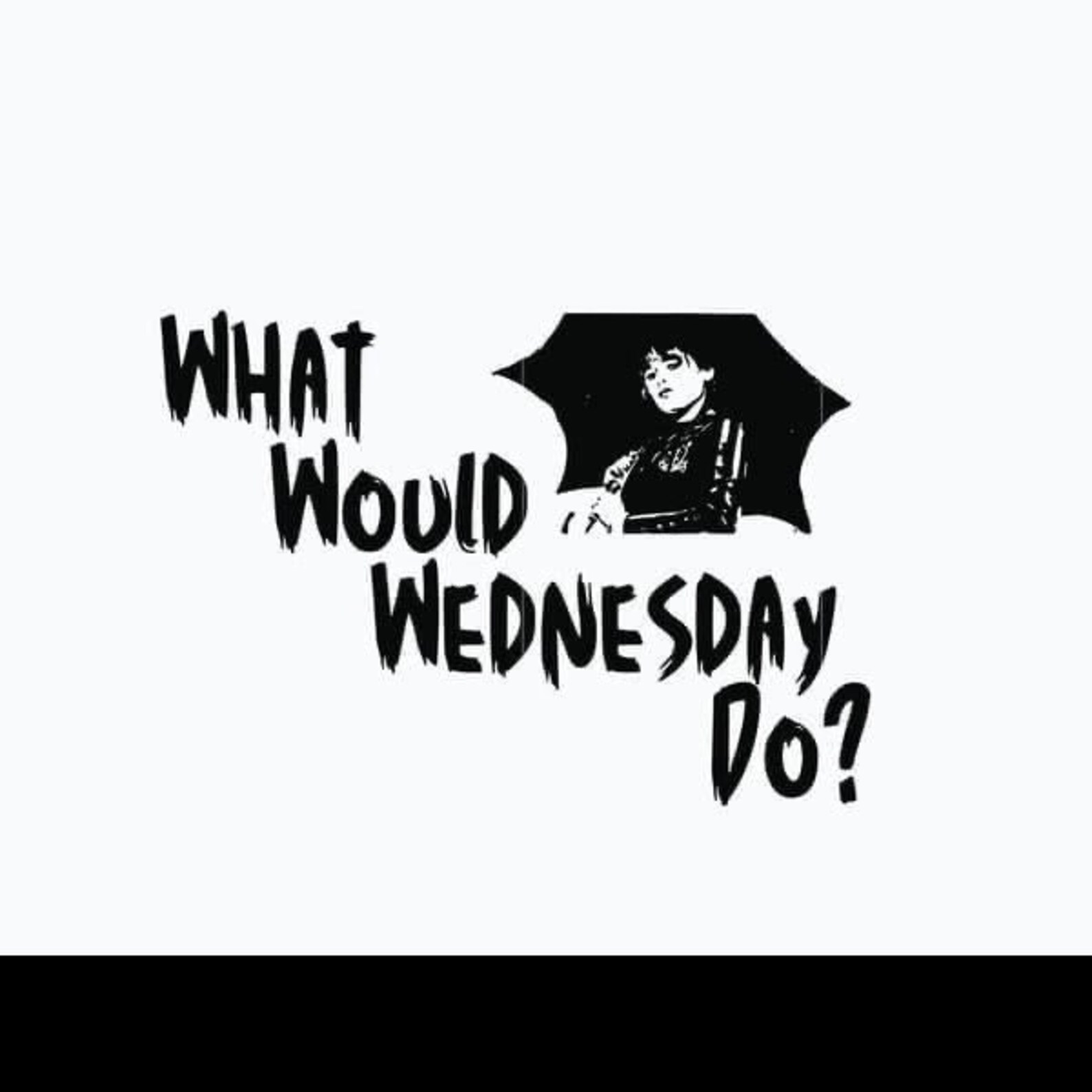 What Would Wednesday Do SVG File Instant Download Wednesday - Etsy Canada