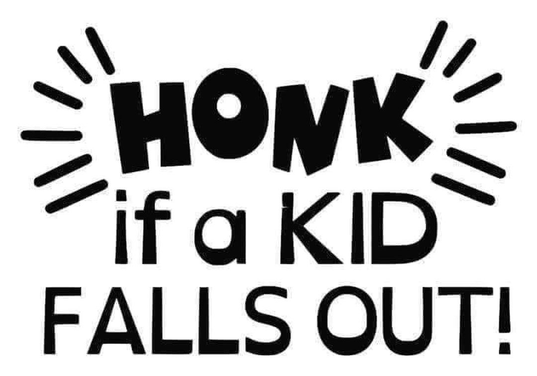 Honk SVG If a SVG Kid SVG Falls Out Svg, Instant Svg Download, Funny ...