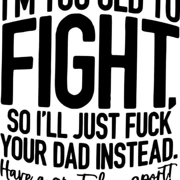 Fuck Your Dad Svg Etsy