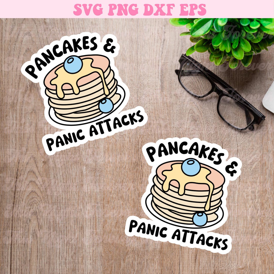 Pancakes and Panic Attacks Svg, Mental Health Svg, Cute Trendy Svg ...