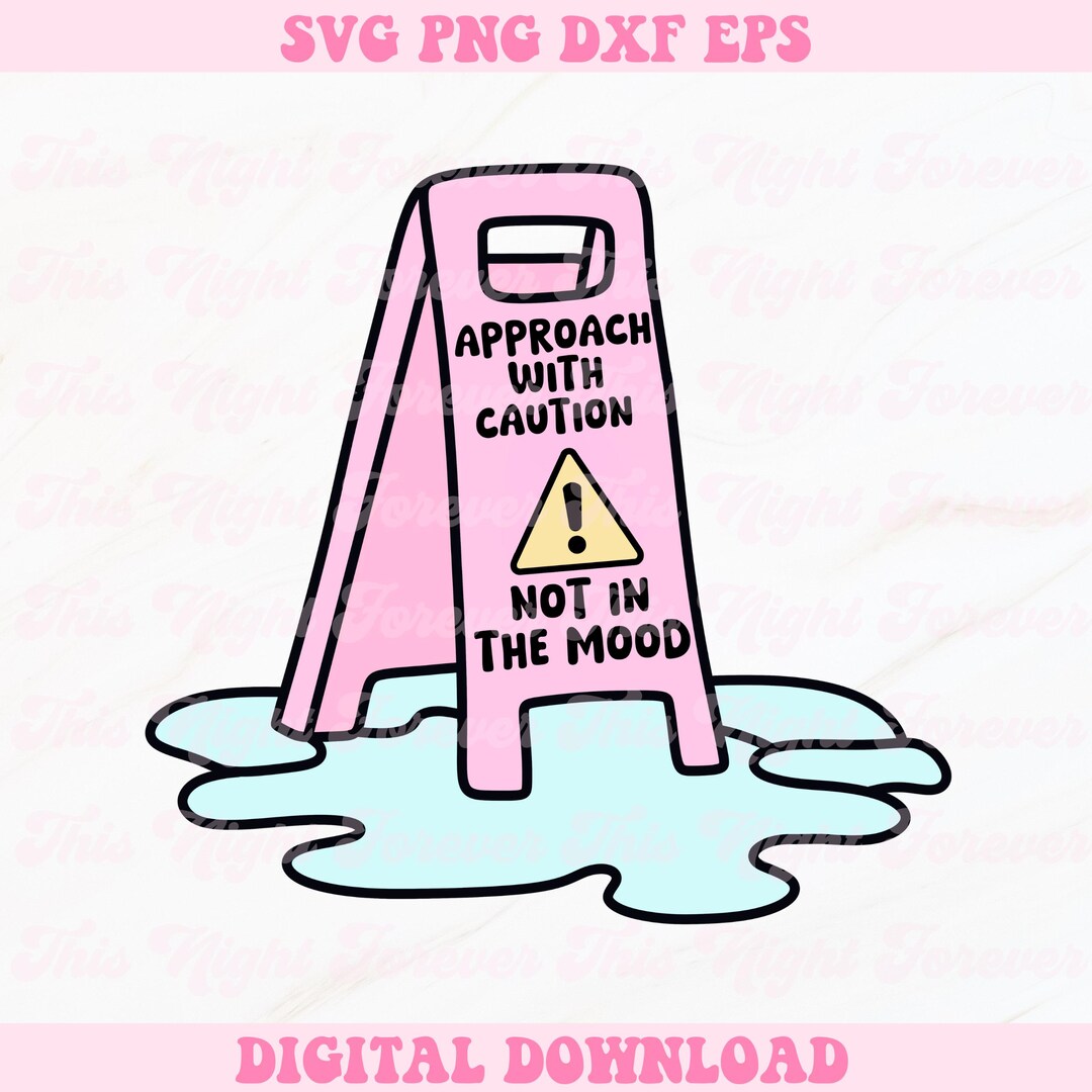 Caution Not in the Mood Svg, Trendy Svg, Funny Svg, Sarcastic Svg ...