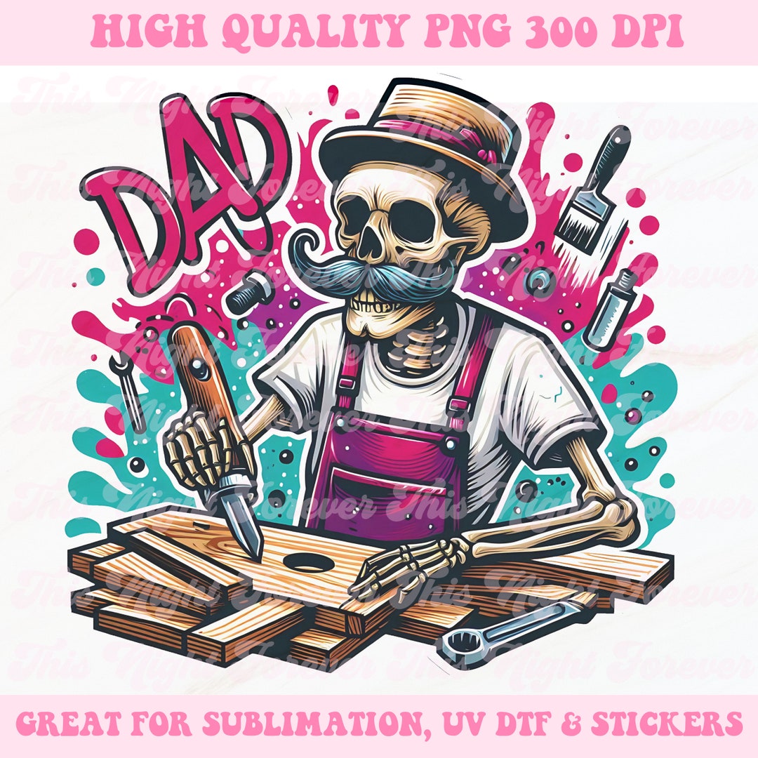 Dad Png, Handy Dad Png, Skull Dad Shirt Png, Funny Skeleton Sublimation ...