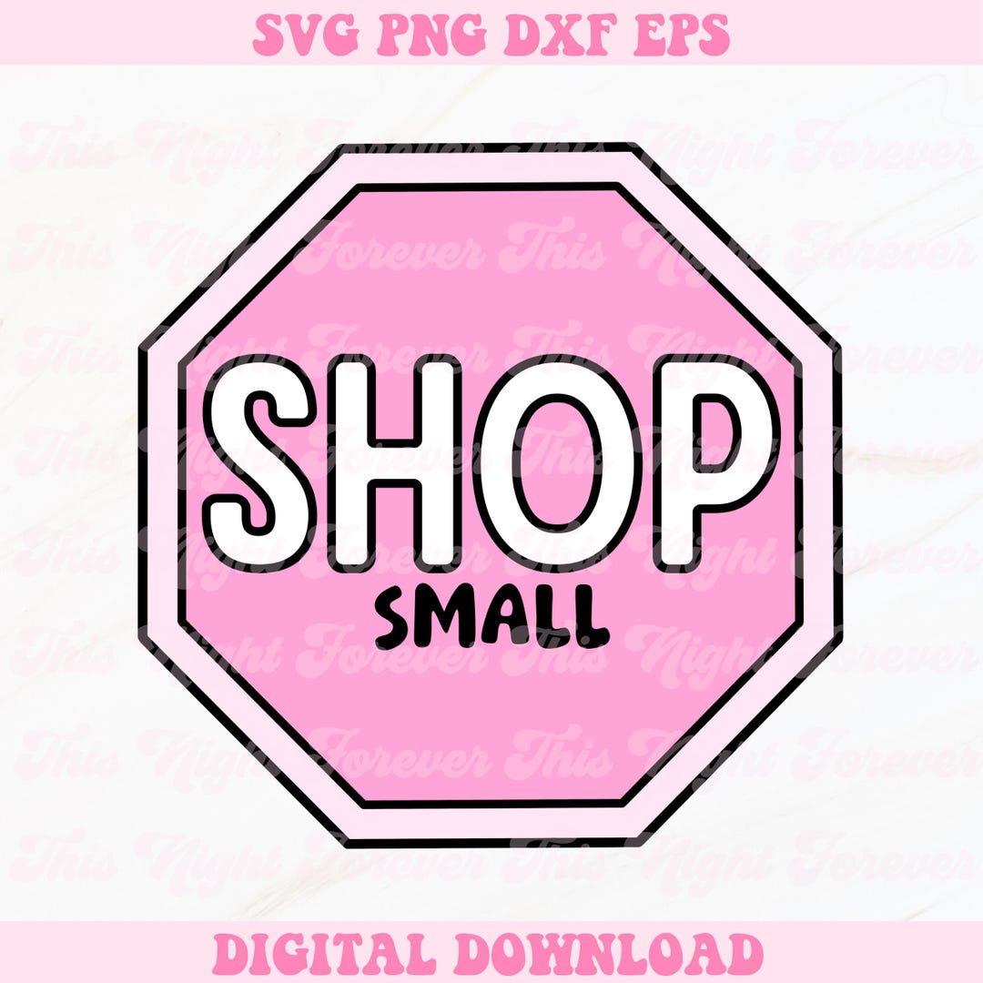Shop Small Svg, Small Business Owner, Shop Small Design, Stop Sign Svg ...