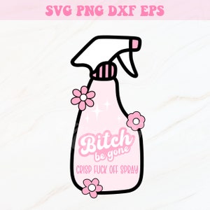 Bitch Be Gone Spray Svg, Bitch Spray Svg, Funny Quote Svg, Funny ...
