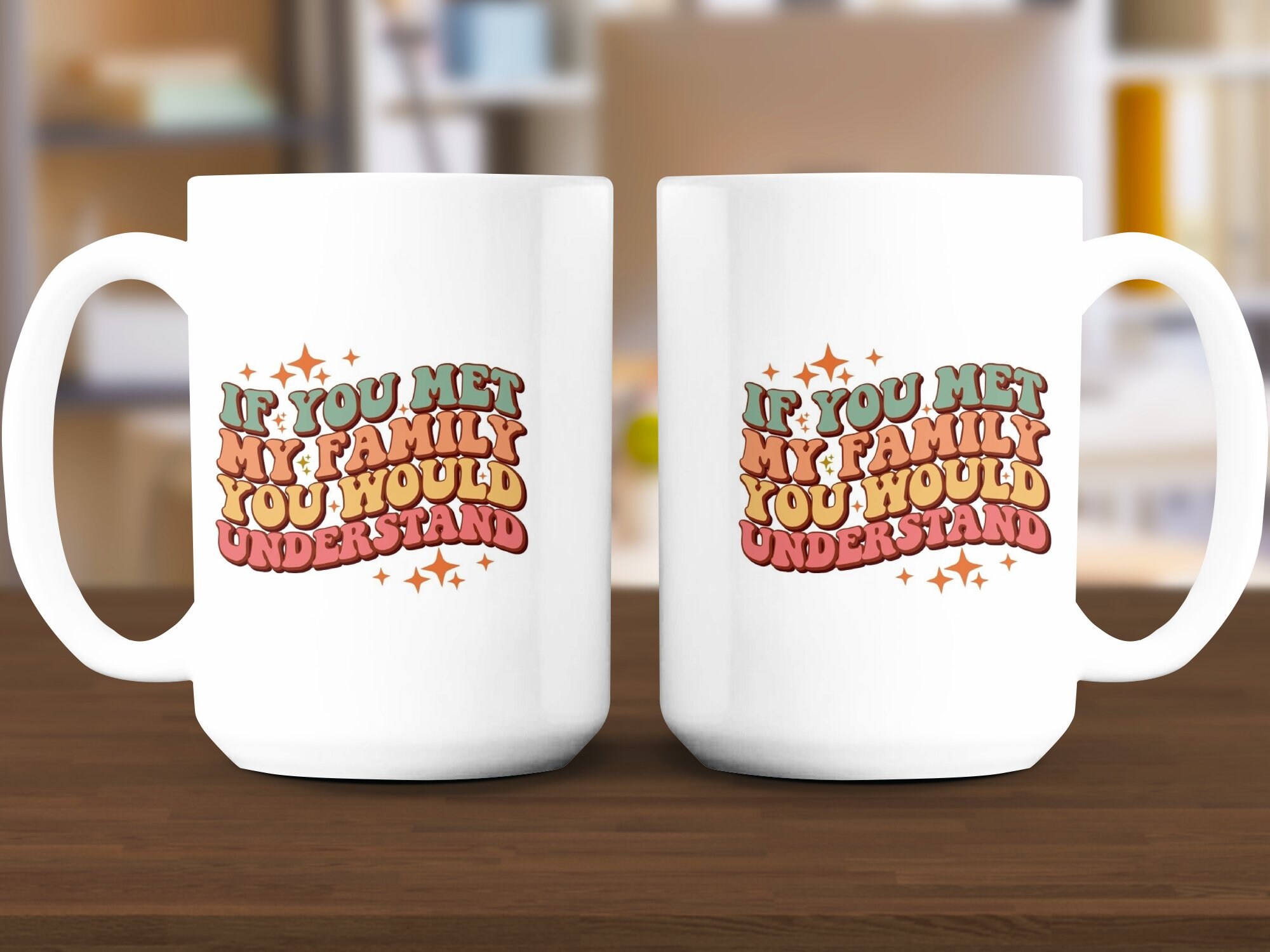 If You Met My Family You Hould Understand Sarcastics Funny Sayings ...