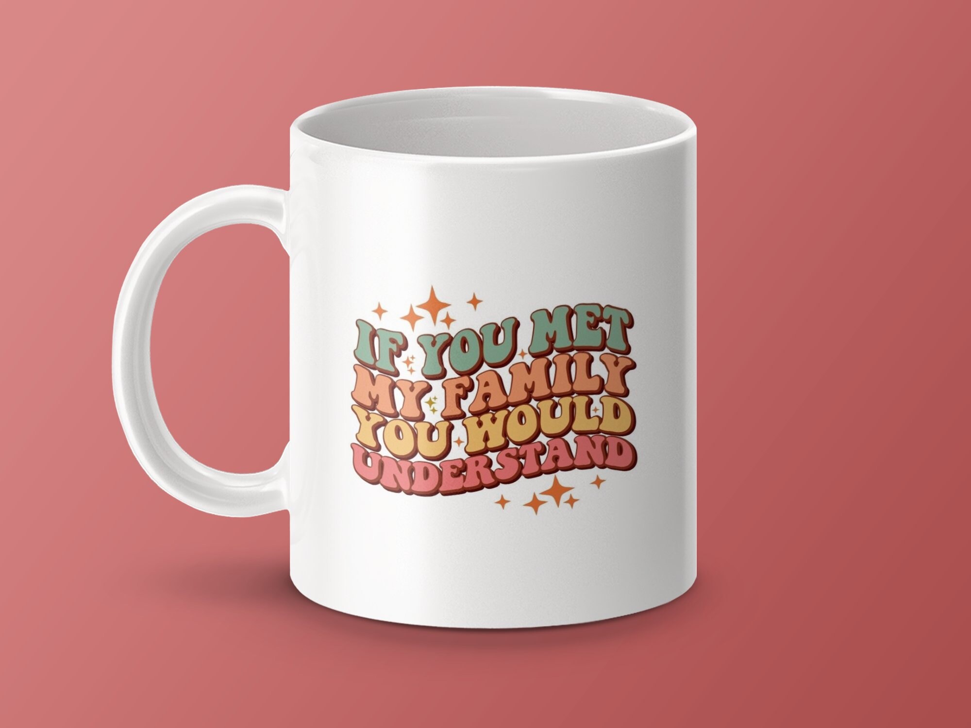 If You Met My Family You Hould Understand Sarcastics Funny Sayings ...