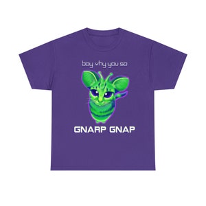Boy Why You so Gnarp Gnap Alien Cat Tiktok Meme T-shirt - Etsy