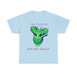 Boy Why You so Gnarp Gnap Alien Cat Tiktok Meme T-shirt - Etsy