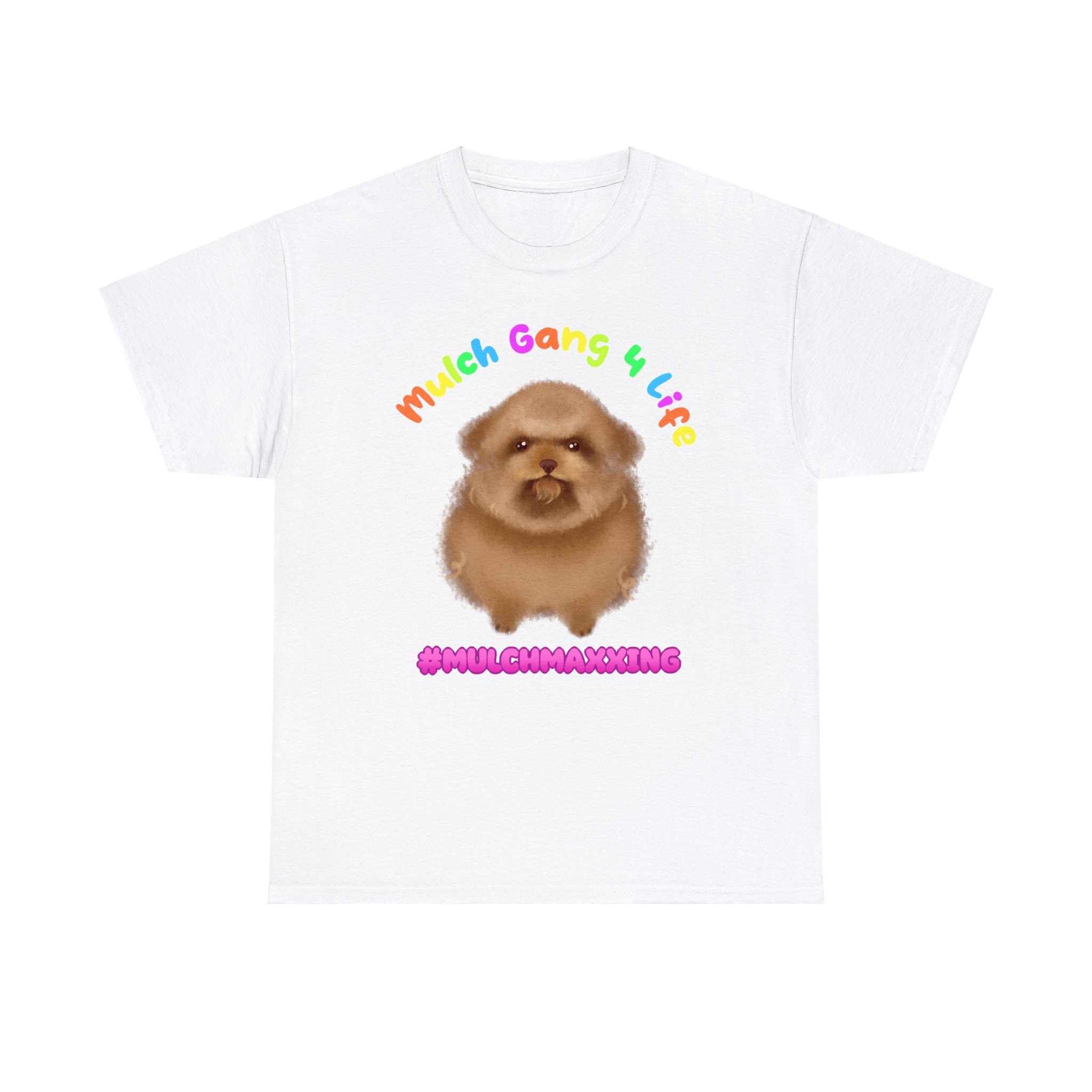 Mulch Gang for Life Mulchmaxxing Dog Tiktok Meme T-shirt - Etsy