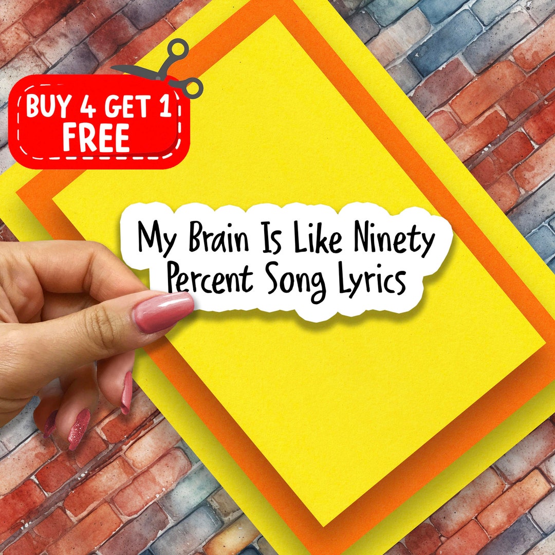 My Brain is Like Ninety Percent Song Lyrics Stickers, Funny Music ...