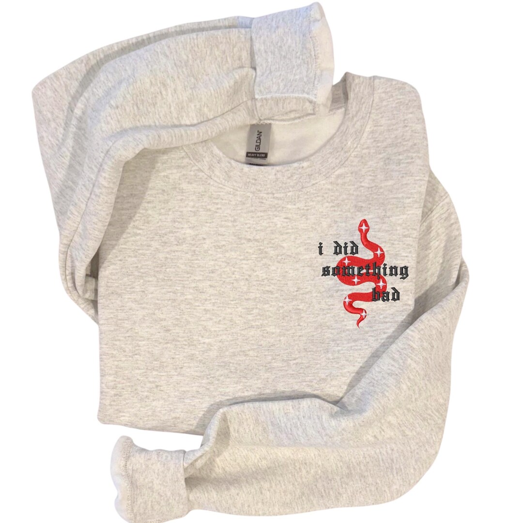 I Did Something Bad… Embroidered Sweatshirt| Custom Embroidery - Etsy
