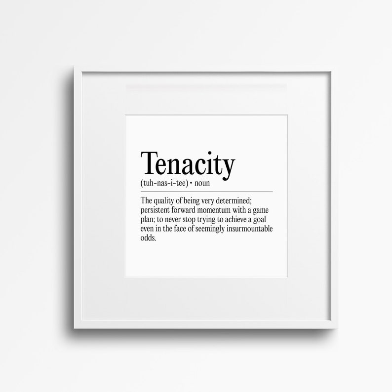 Tenacity, Inspirational Wall Art, Office Decor, Ambition, Art ...