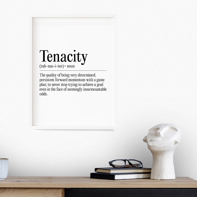 Tenacity, Inspirational Wall Art, Office Decor, Ambition, Art ...