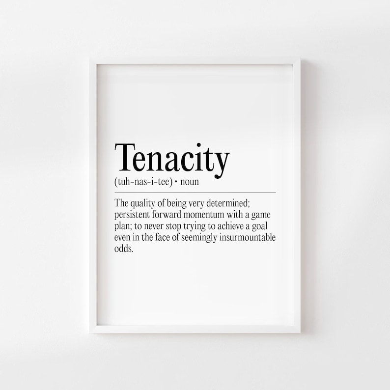 Tenacity, Inspirational Wall Art, Office Decor, Ambition, Art ...
