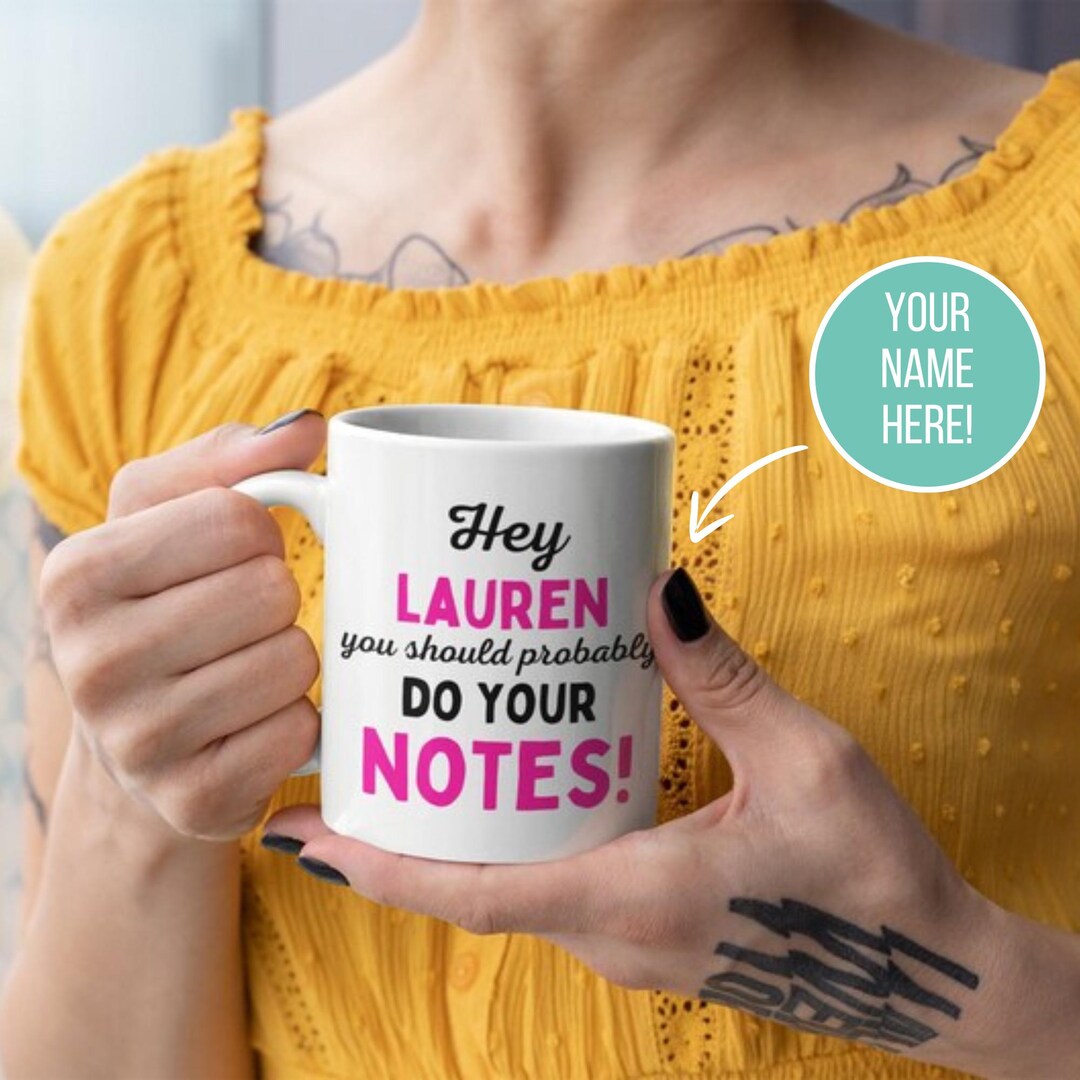 Custom Do Your Notes Mug, Personalized Therapist Mug, Custom Gift for ...