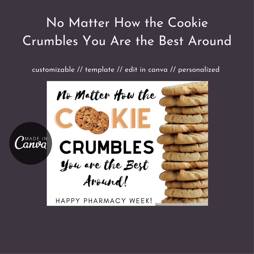 No Matter How the Cookie Crumbles You Are the Best Around//thank You ...