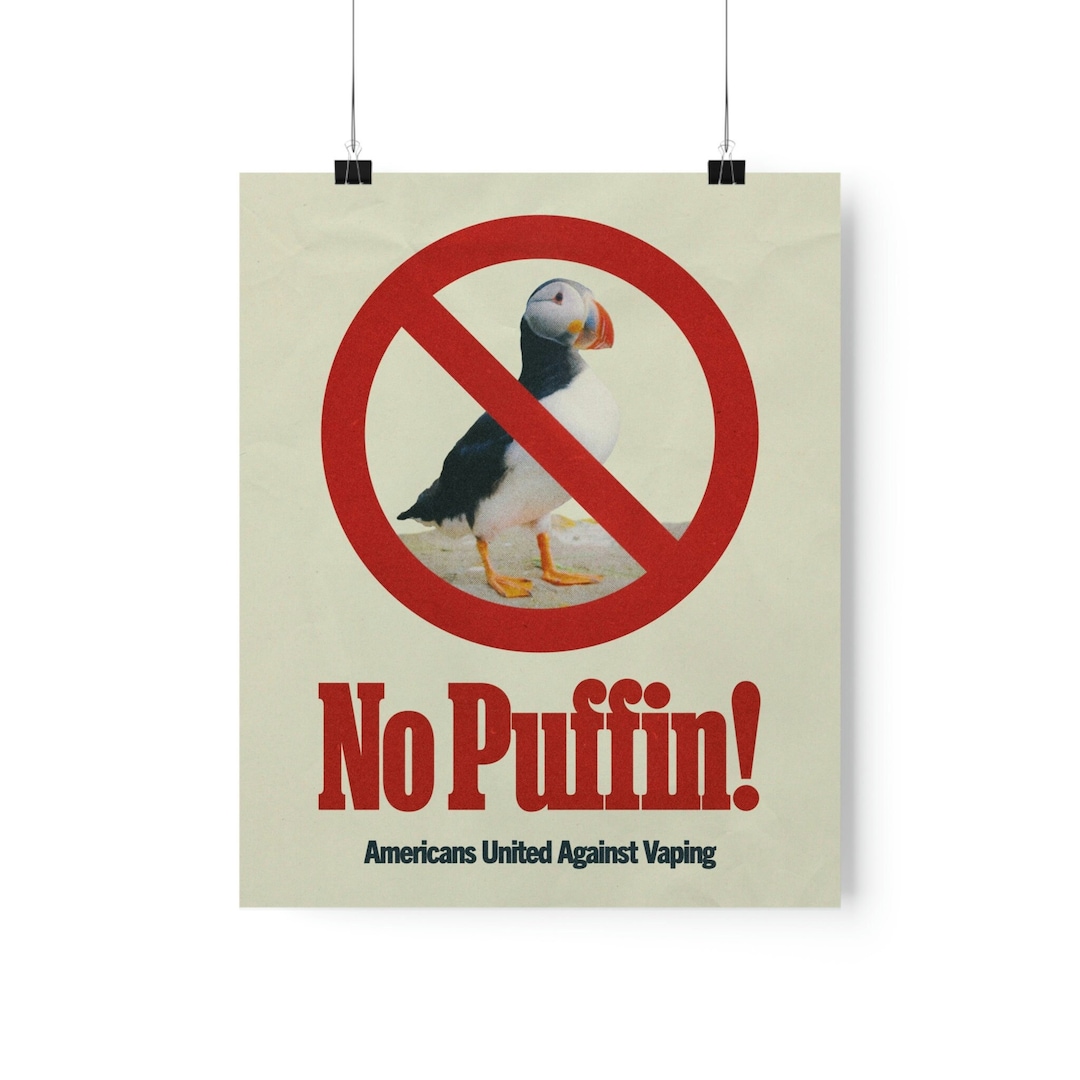No Puffin Smoking & Vaping Original Poster Funny PSA Print in - Etsy