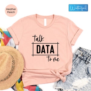 Data Analyst Shirt, Data Science Tshirt, Talk Data to Me Programmer ...