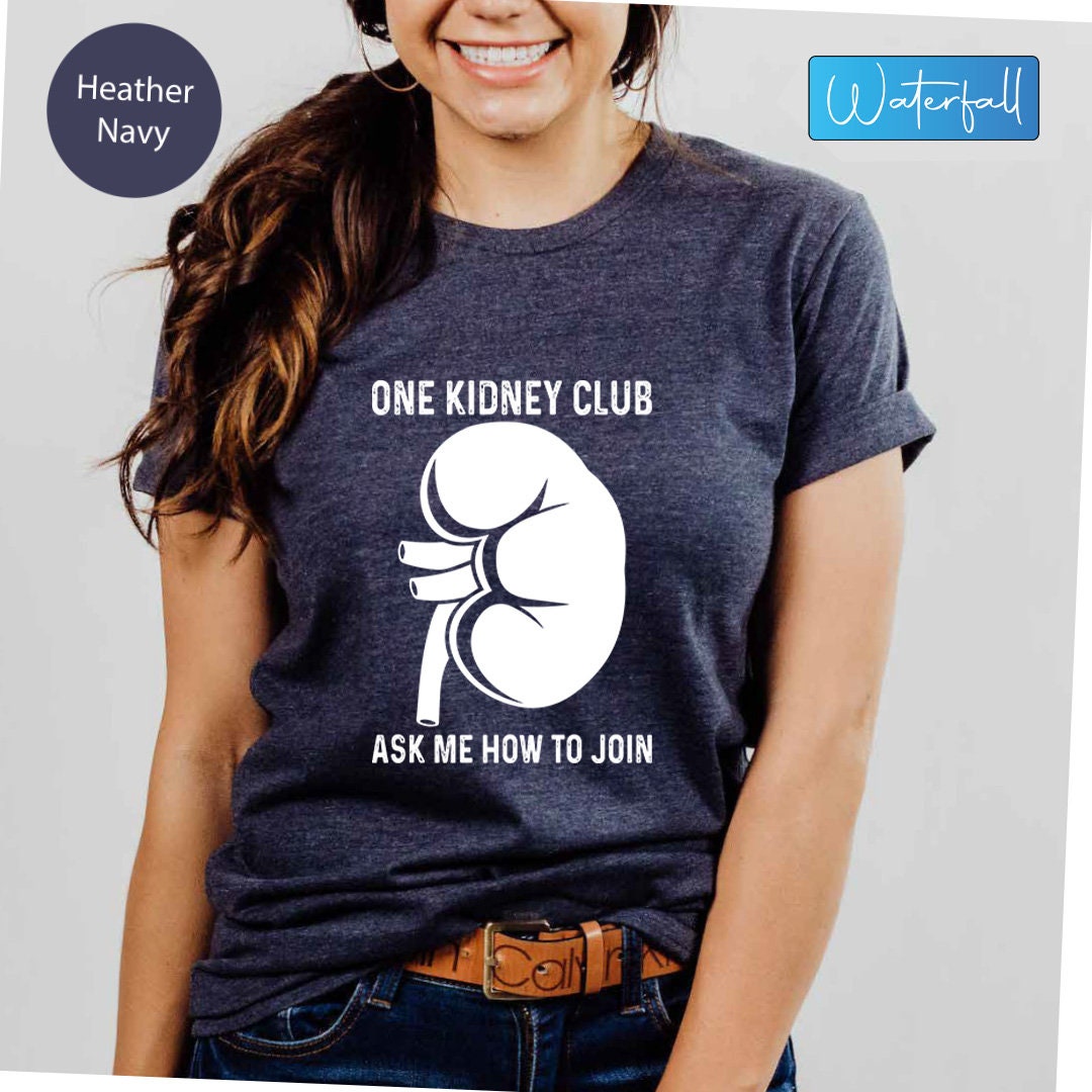 One Kidney Club Tee, Funny Kidney Disease Shirt for Men, Nephrology ...