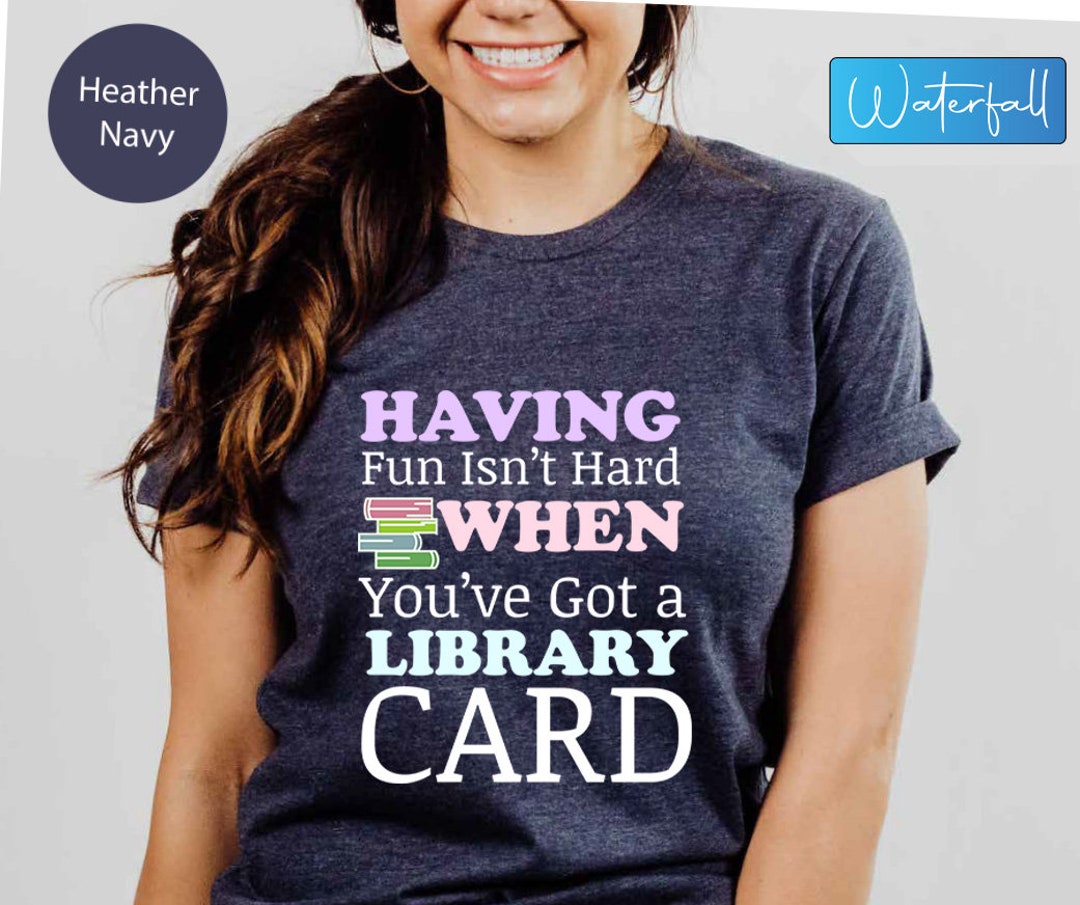 Funny Library Card Shirt for Bookish, Book Lover Tee, Librarian Tshirt ...