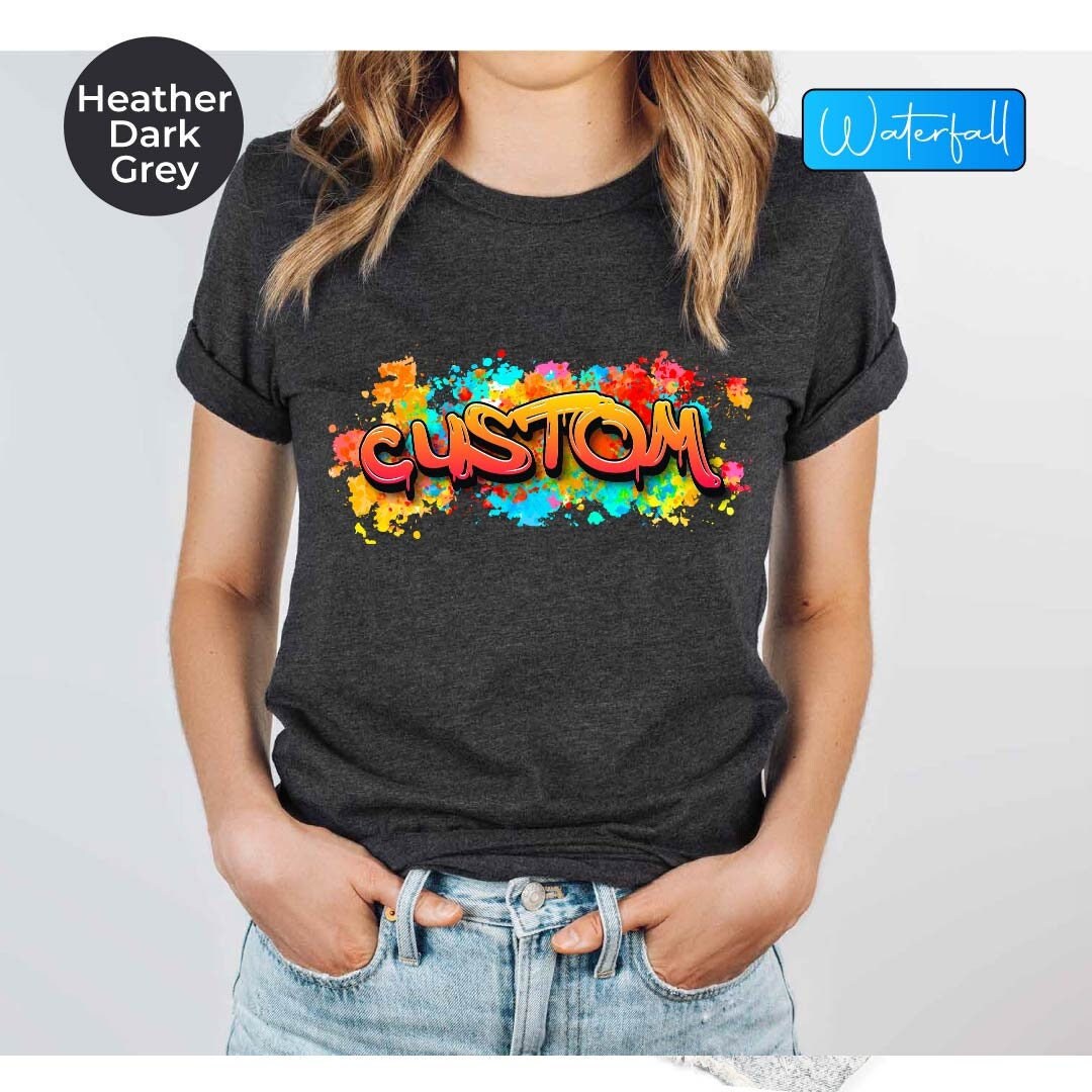 Custom Shirt, Custom Text Shirt, Graffiti Custom Tee, Graffiti Shirt ...