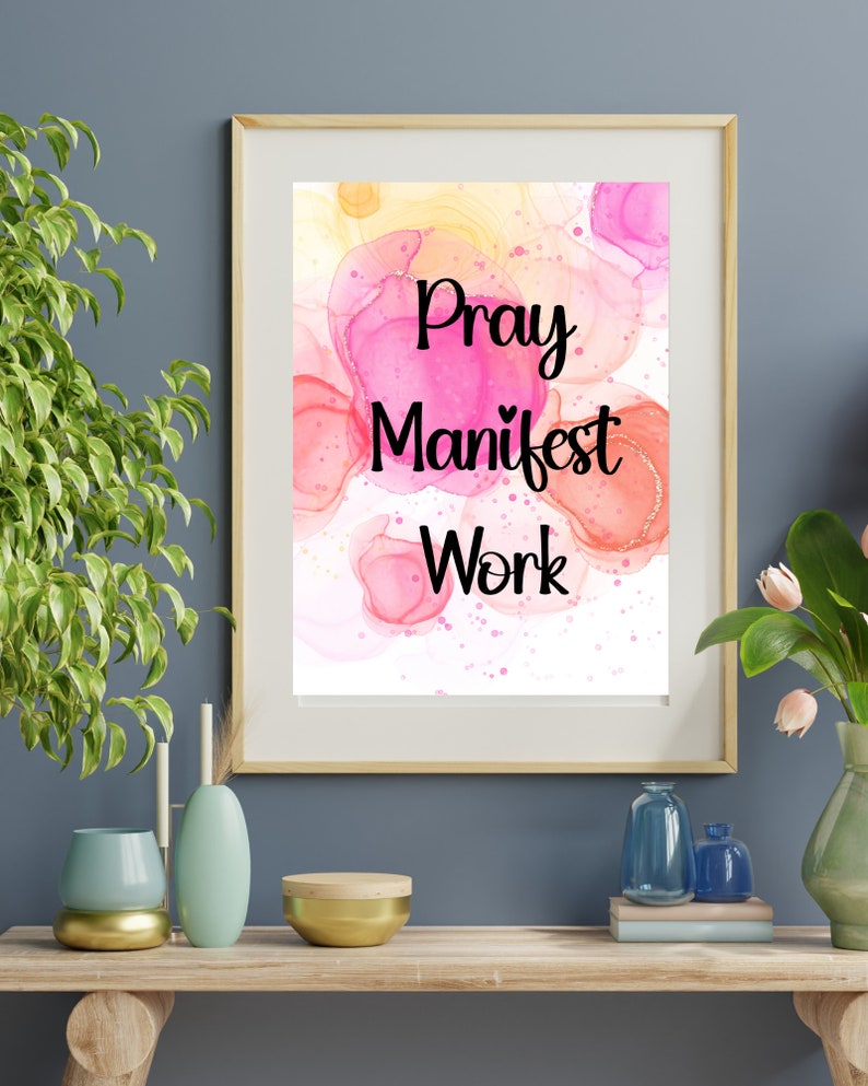 Pray Manifest Work, Art Print, Unframed, Positive Affirmations, Wall ...