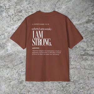 When I Am Weak, I Am Strong - Oversized T-shirt - Heavy Weight - Jesus ...