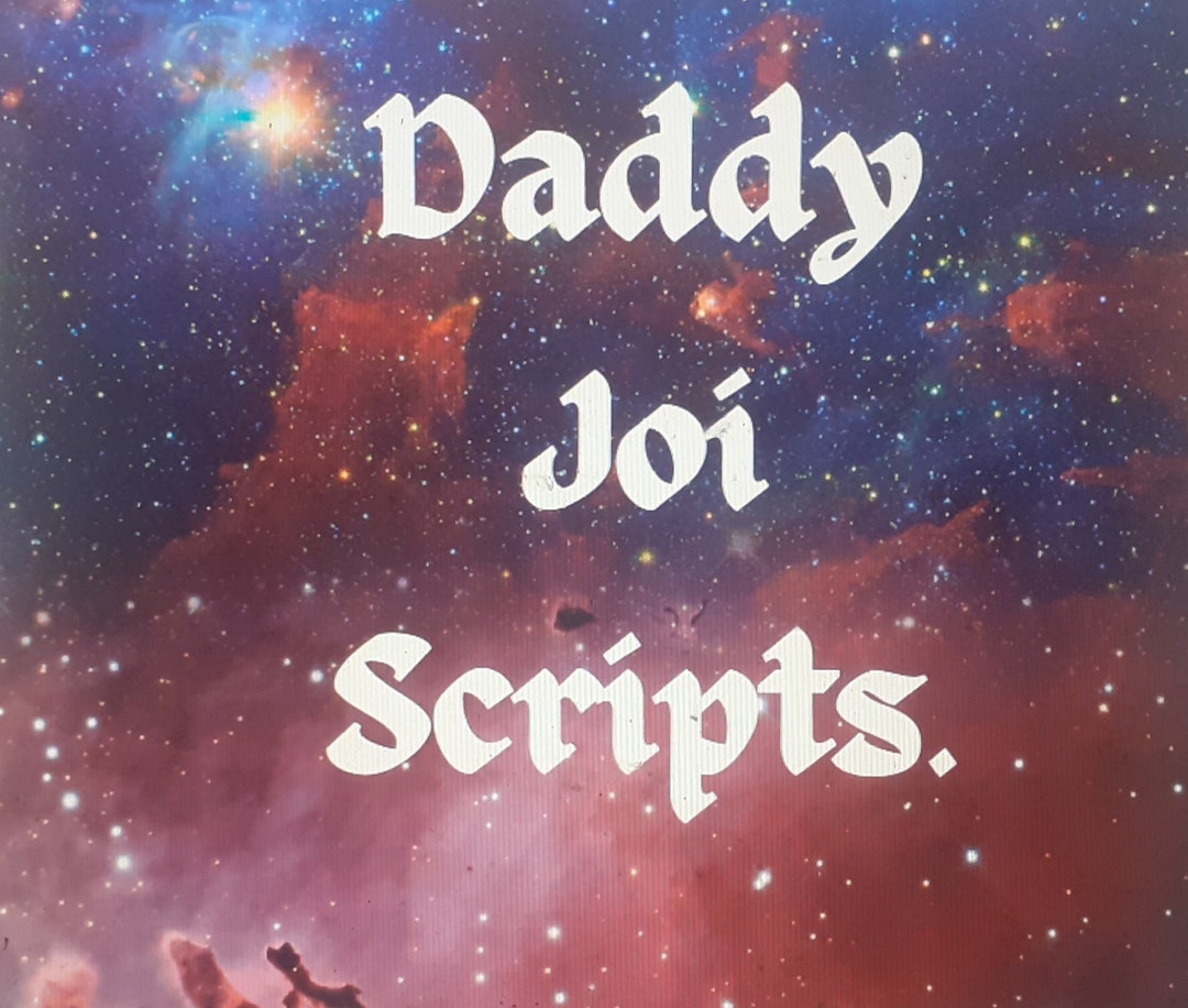 Adult Content Guide Daddy Joi Scripts Onlyfans Daddy Scripts