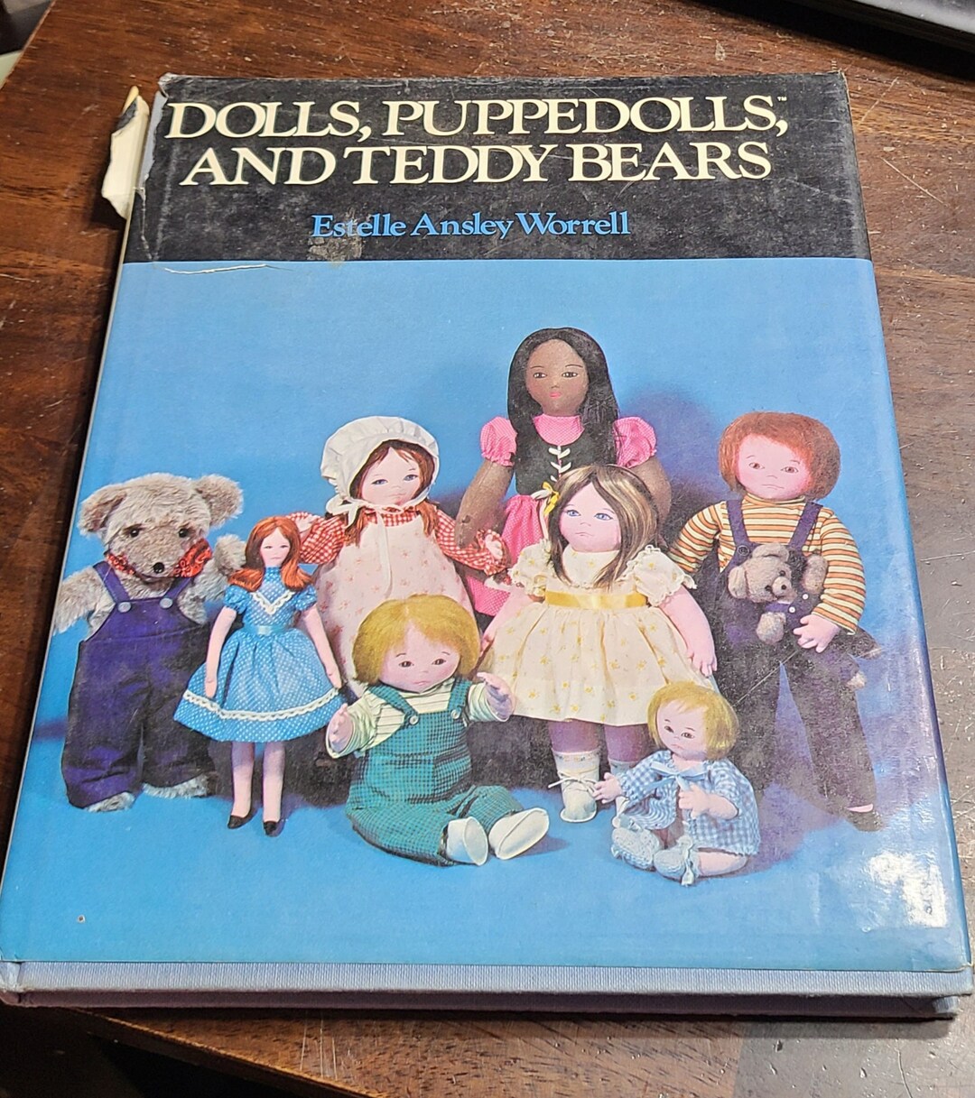 Dolls, Puppedolls, and Teddy Bears by Estell Ansley Worrell 1977 First ...