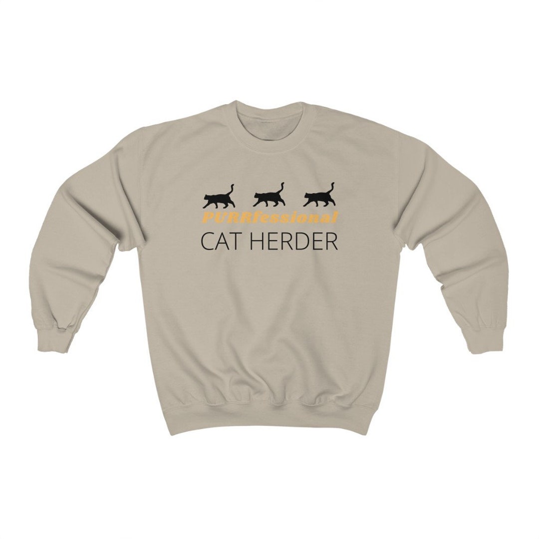Cat Lovers Cat Herder Sweatshirt Etsy