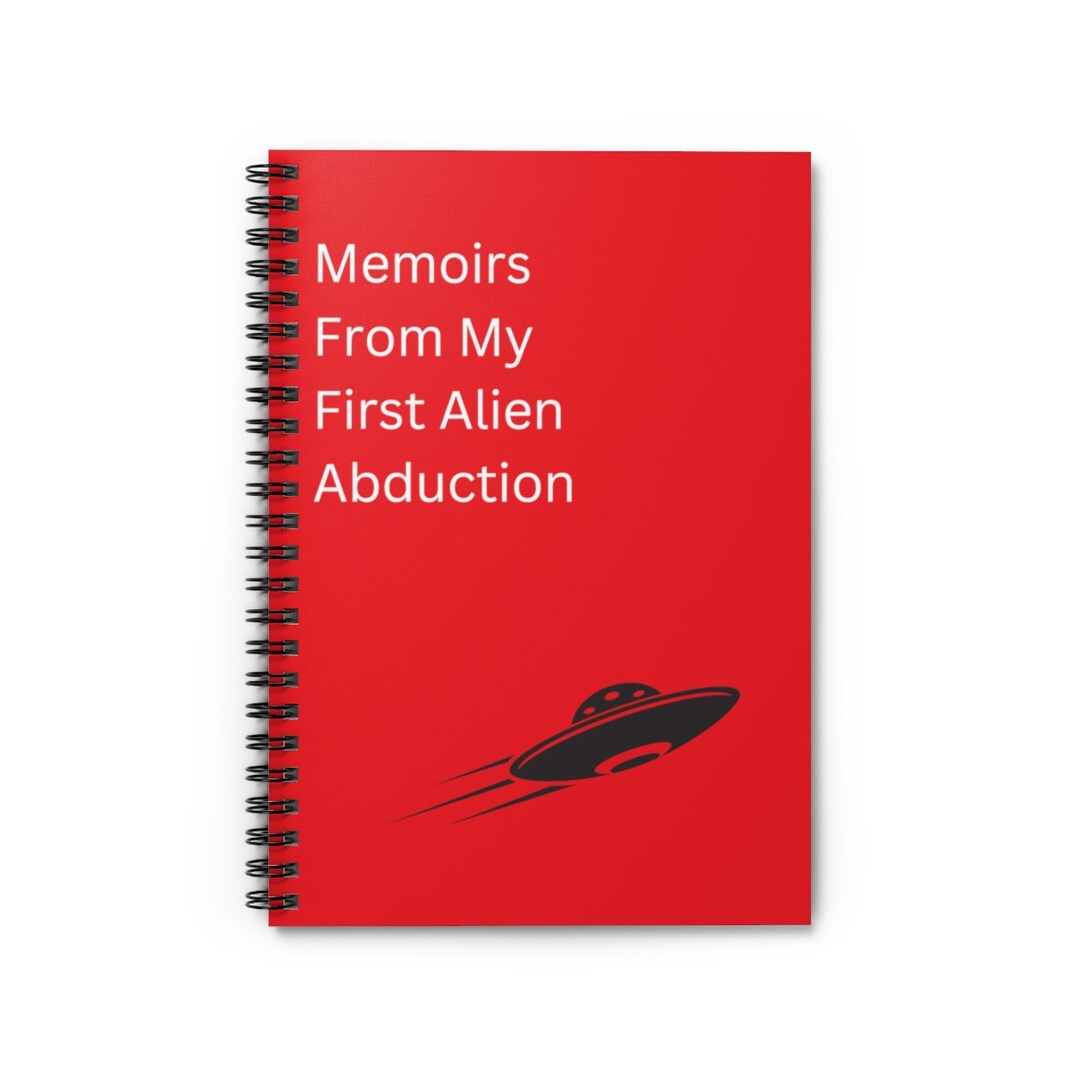 Funny Notebook | Alien Abduction Journal | Blank, Lined, Spiral Journal ...