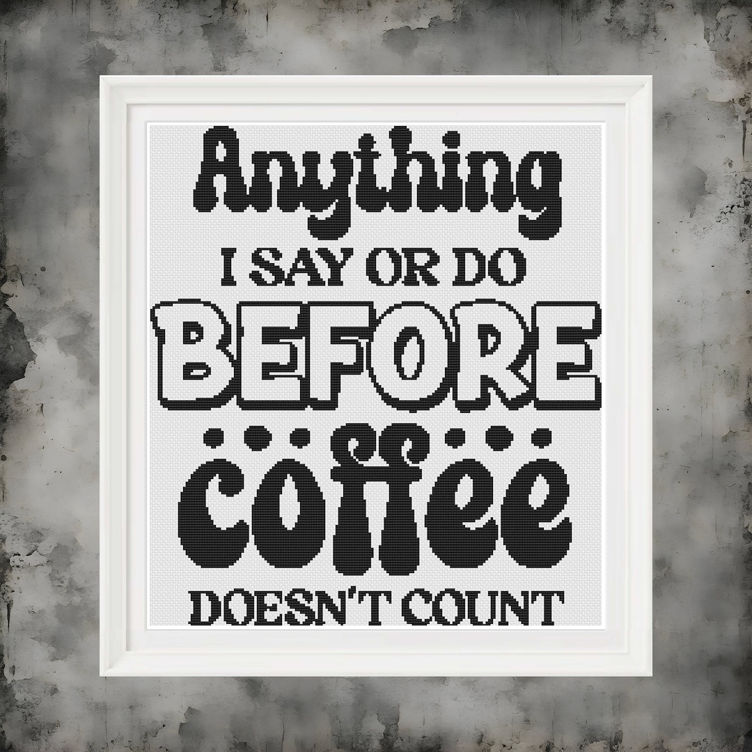 Funny Coffee Quote Cross Stitch Pattern: Modern Home Decor (PDF Pattern ...