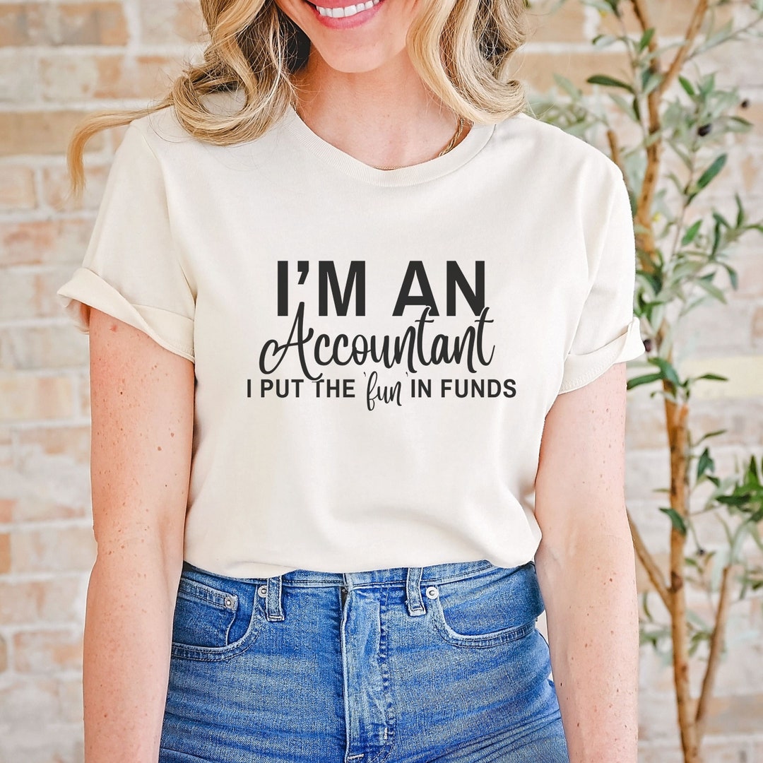 Funny Accountant Shirt Gift for CPA Tax Season Shirt for Accounting ...