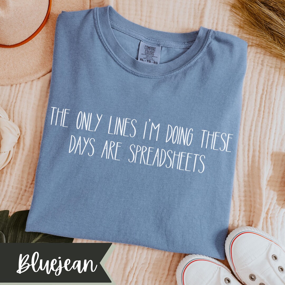 Funny Spreadsheet Shirt Comfort Colors Data Analyst Tee Tax Advisor T ...