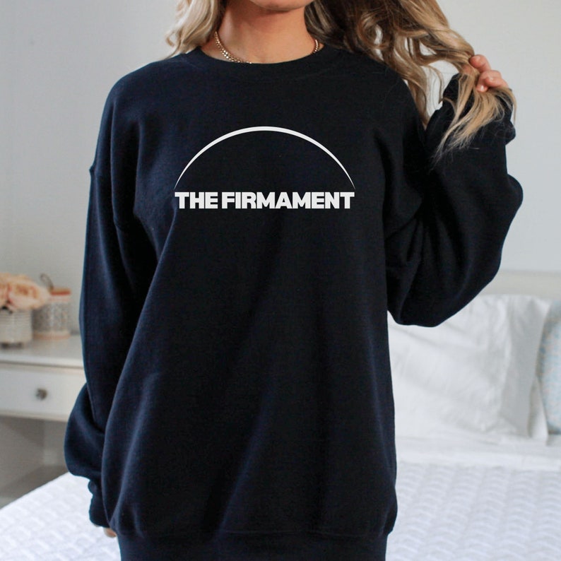 The Firmament Sweatshirt, Flat Earth Sweatshirt, Flat Earth Gift ...