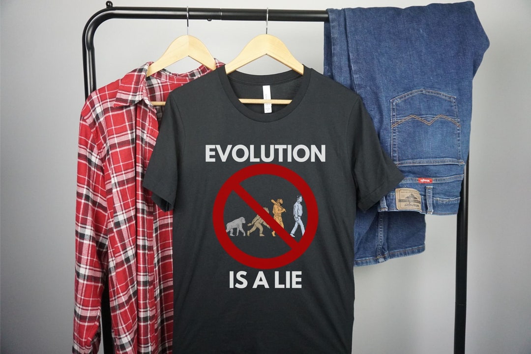 Evolution Shirt, Evolution is A Lie Shirt, Funny Evolution Shirt ...