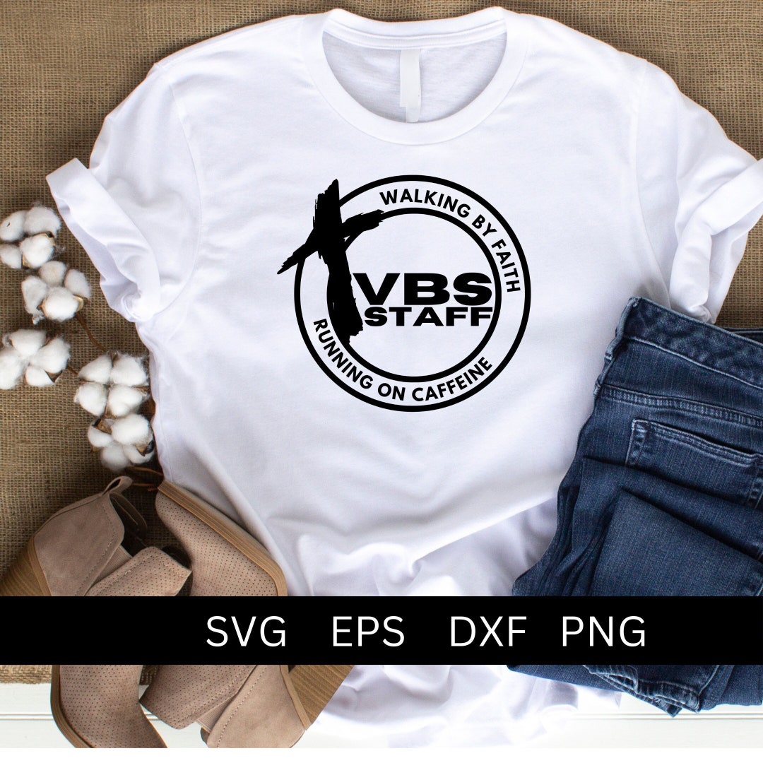 VBS Staff - Walking on Faith Running on Caffeine | Christian Shirt Svg ...