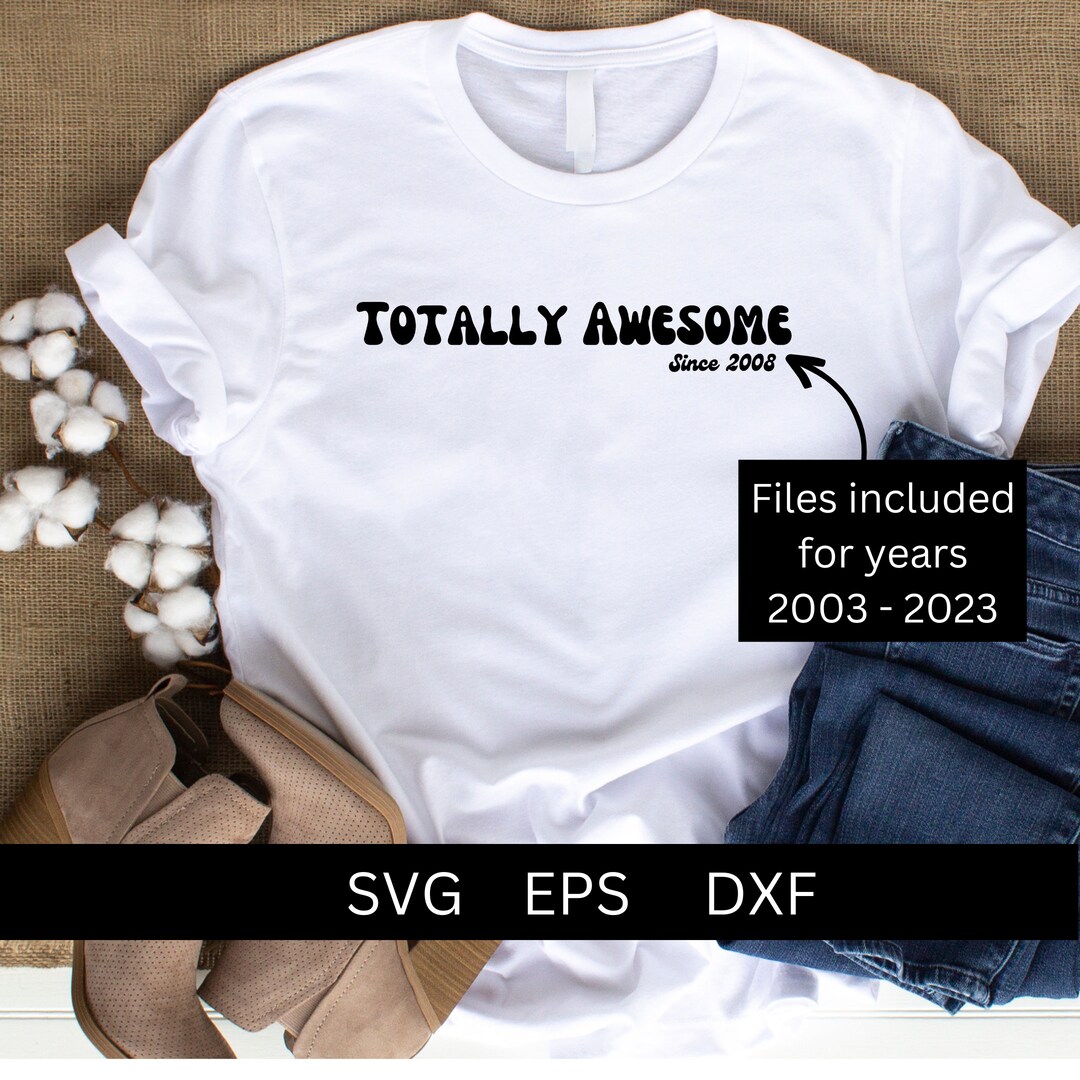 Totally Awesome Since SVG EPS DXF Birthday Big Brother/sister Gift - Etsy